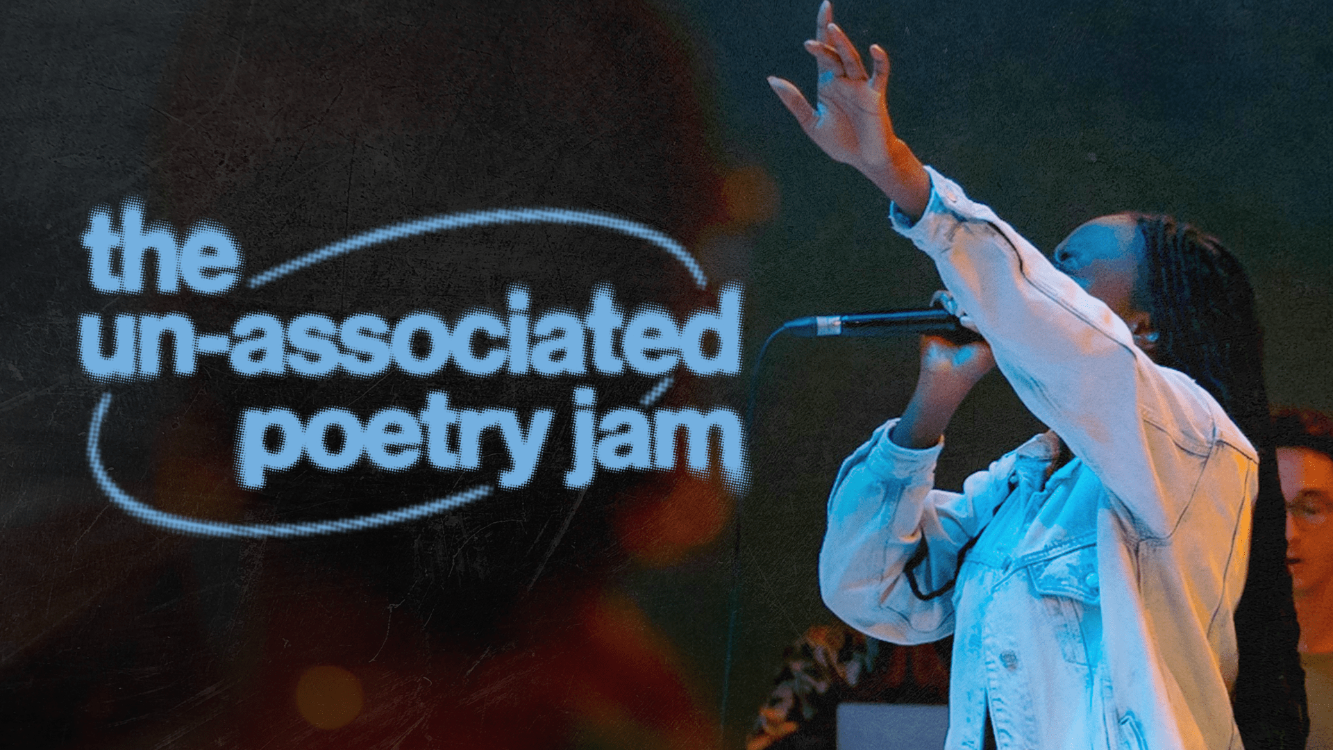 THE UN-ASSOCIATED POETRY JAM 6: THE ANNIVERSARY SPECIAL - un-associated